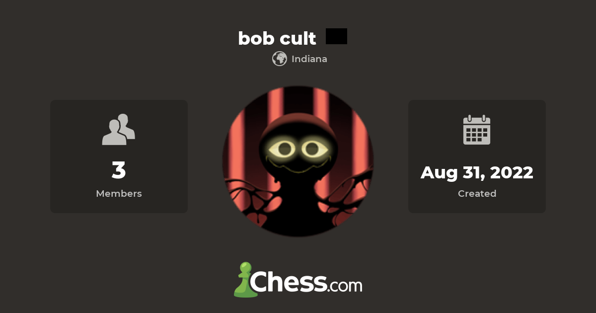bob cult - Chess Club - Chess.com