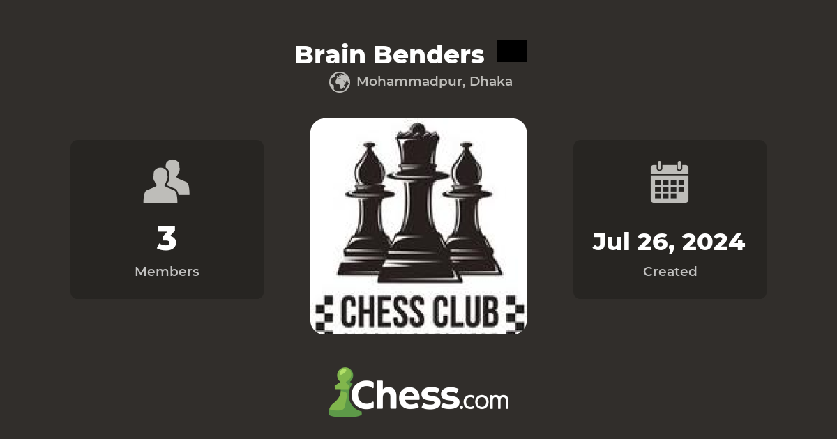 Brain Benders - Chess Club - Chess.com