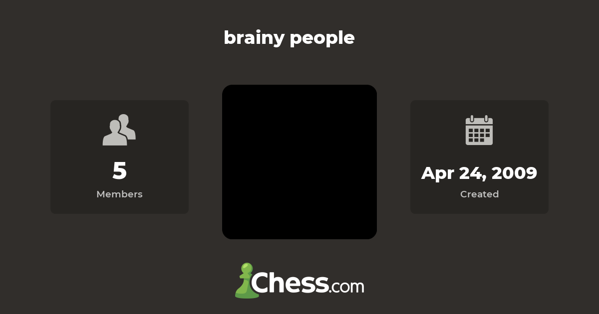 brainy people - Chess Club - Chess.com