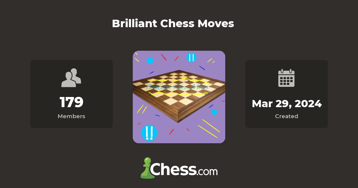 Brilliant Chess Moves - Chess Club - Chess.com Brilliant Chess Moves - Chess Club - Chess.com