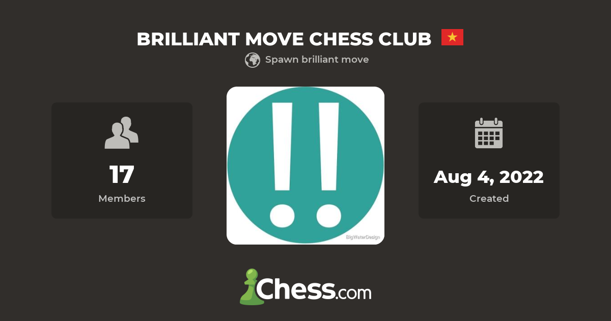 BRILLIANT MOVE CHESS CLUB - Chess Club - Chess.com