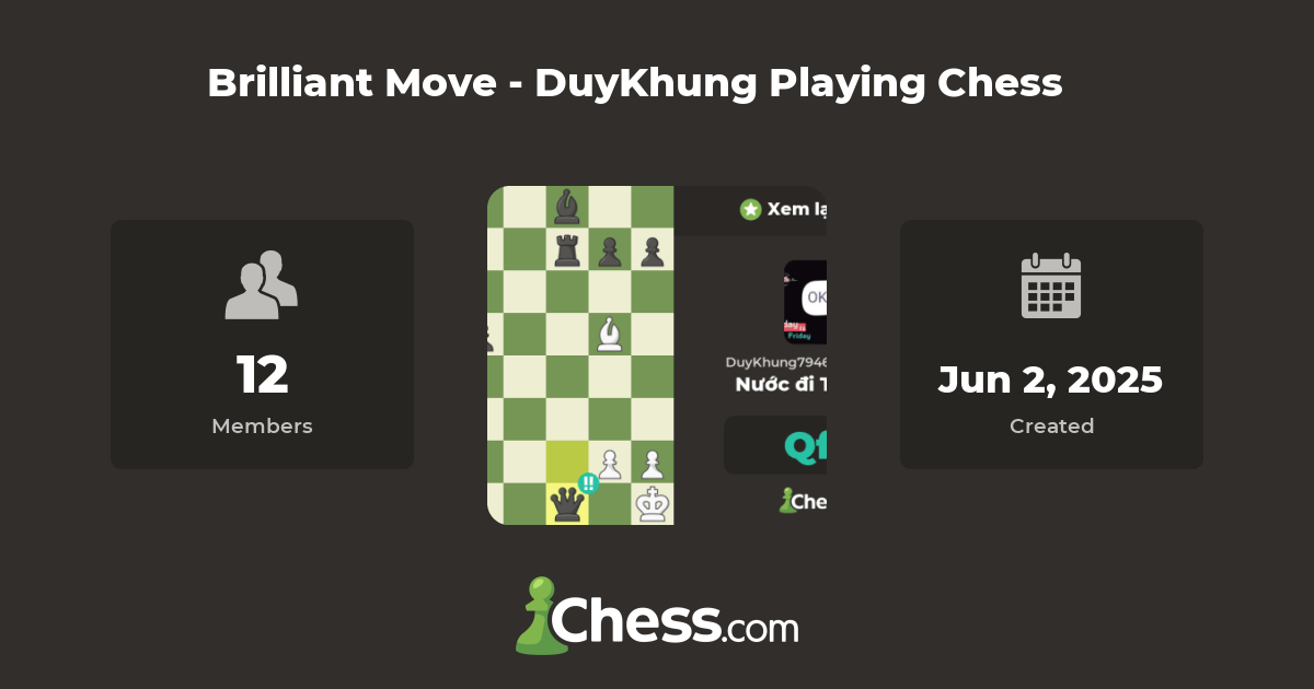 Brilliant Move - DuyKhung Playing Chess - Chess Club - Chess.com