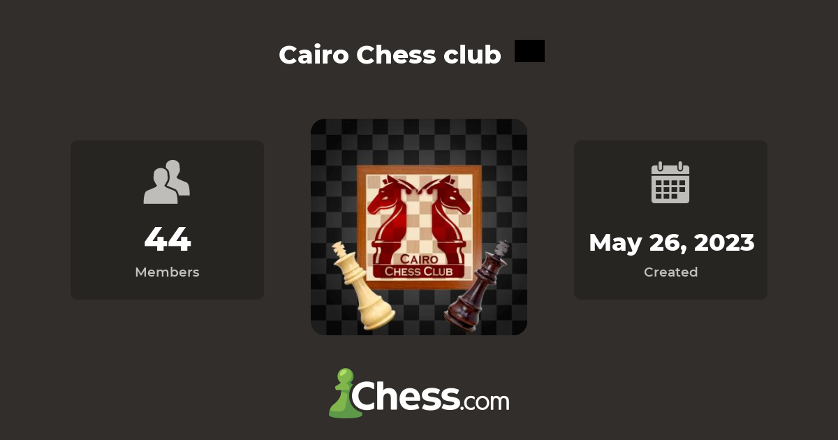 Cairo Chess club - Chess Club - Chess.com