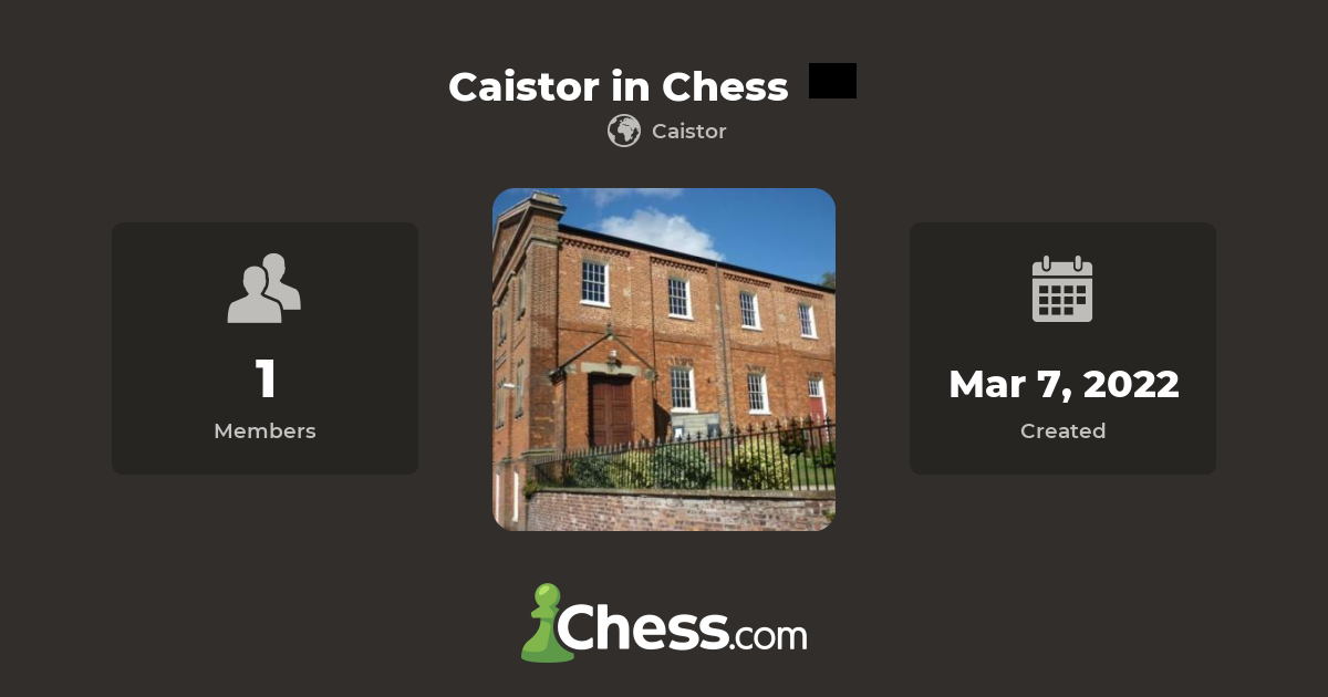Caistor in Chess - Chess Club - Chess.com