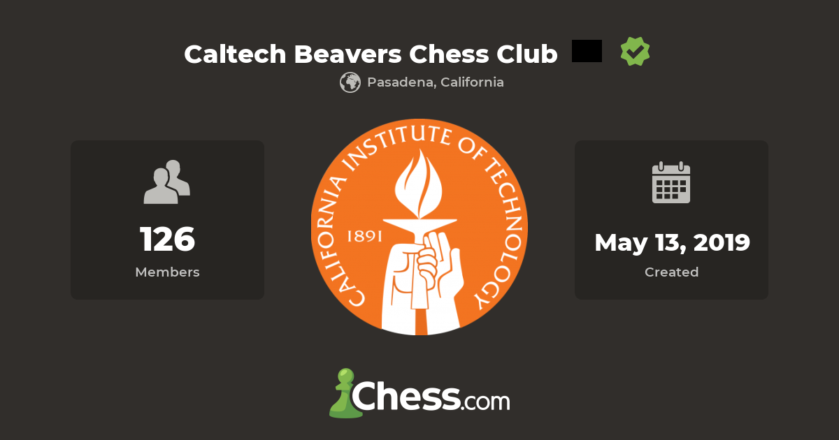 Caltech Beavers Chess Club - Chess Club - Chess.com