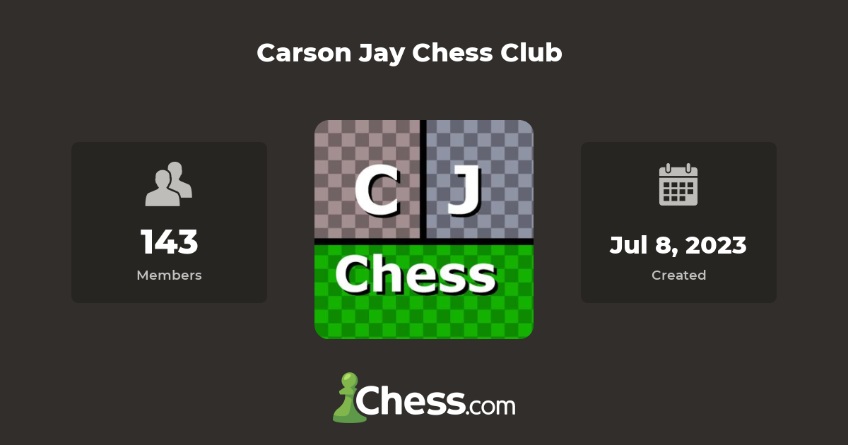 Carson Jay Chess Club - Chess Club - Chess.com