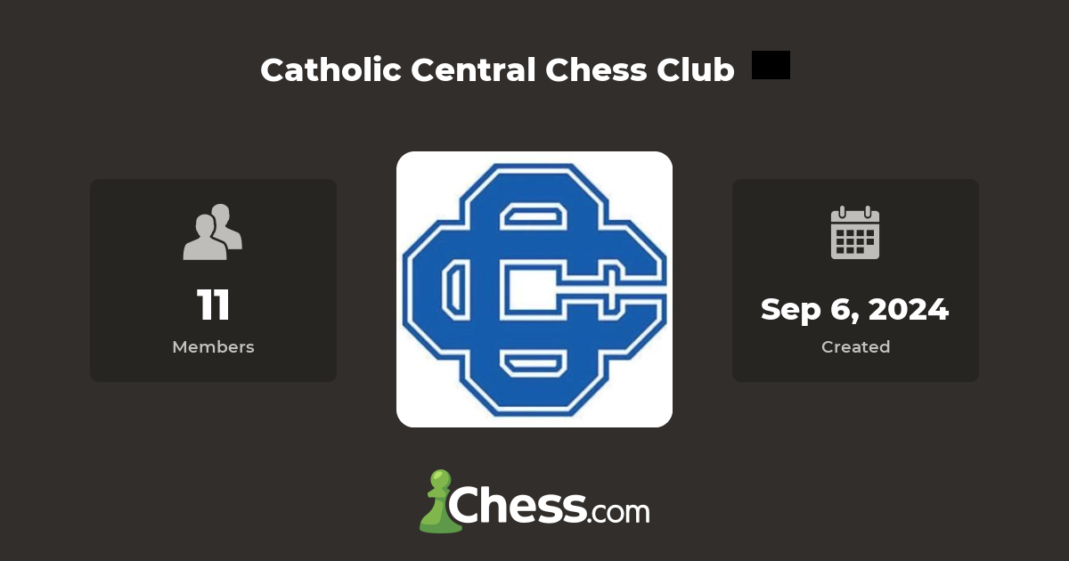 Catholic Central Chess Club - Chess Club - Chess.com