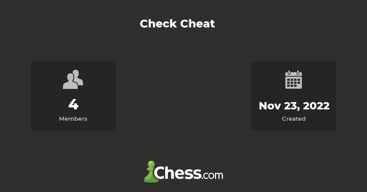 Check Cheat - Chess Club - Chess.com