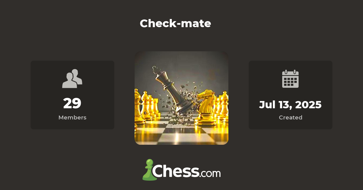 Check-mate - Chess Club - Chess.com