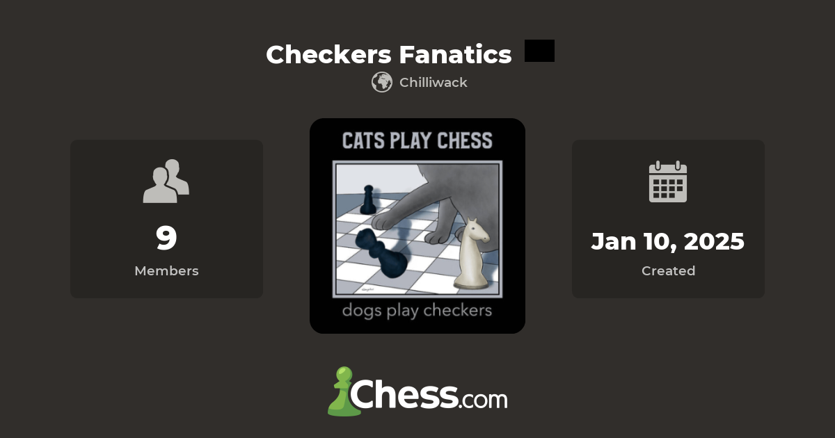 Checkers Fanatics - Chess Club - Chess.com