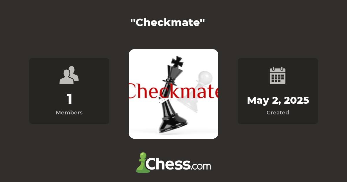 ''Checkmate'' - Chess Club - Chess.com