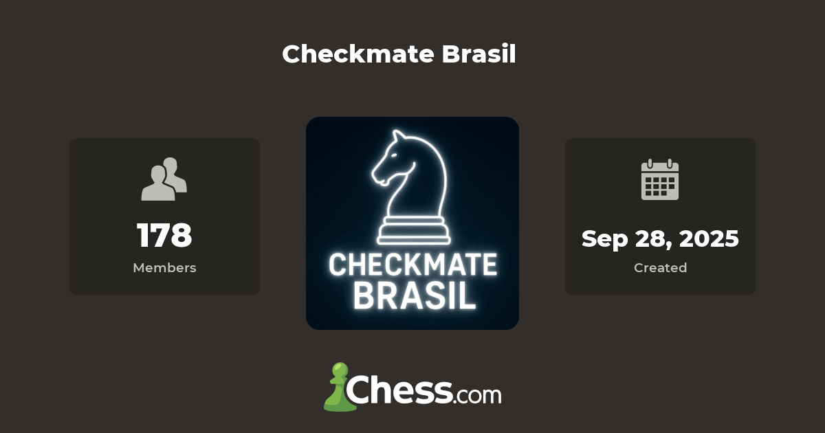 Checkmate Brasil - Chess Club - Chess.com