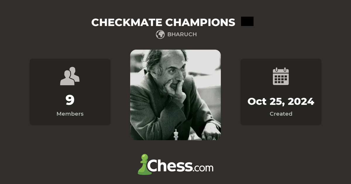 CHECKMATE CHAMPIONS - Chess Club - Chess.com