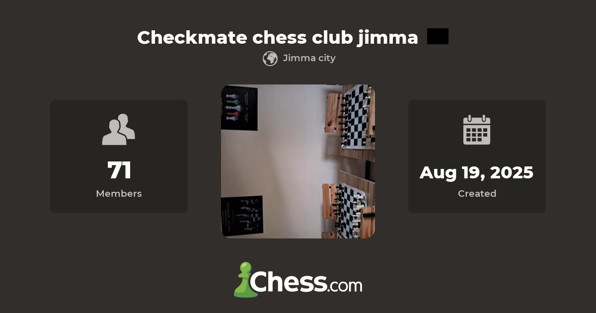 Checkmate chess club jimma - Chess Club - Chess.com