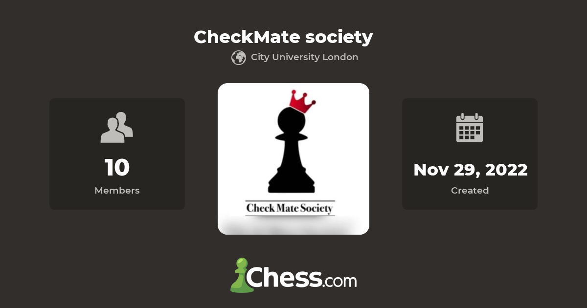 CheckMate society - Chess Club - Chess.com