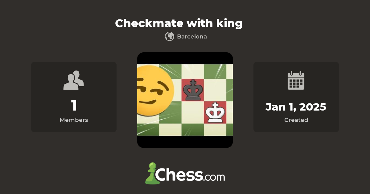 Checkmate with king - Chess Club - Chess.com