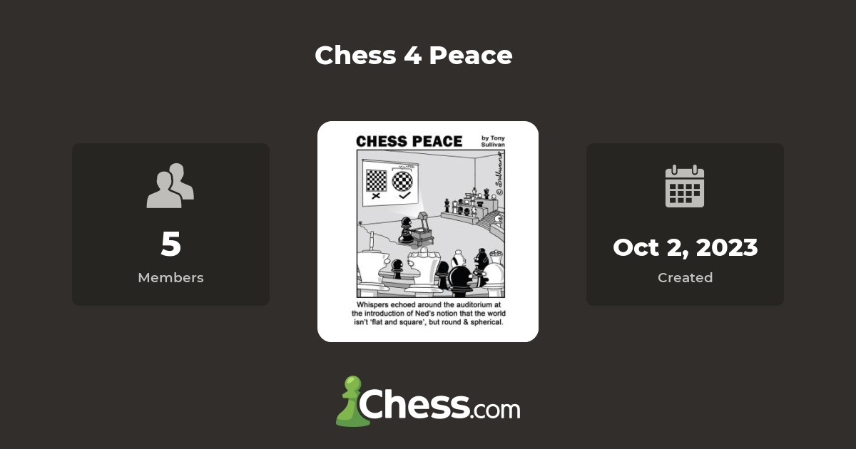 Chess 4 Peace - Chess Club - Chess.com