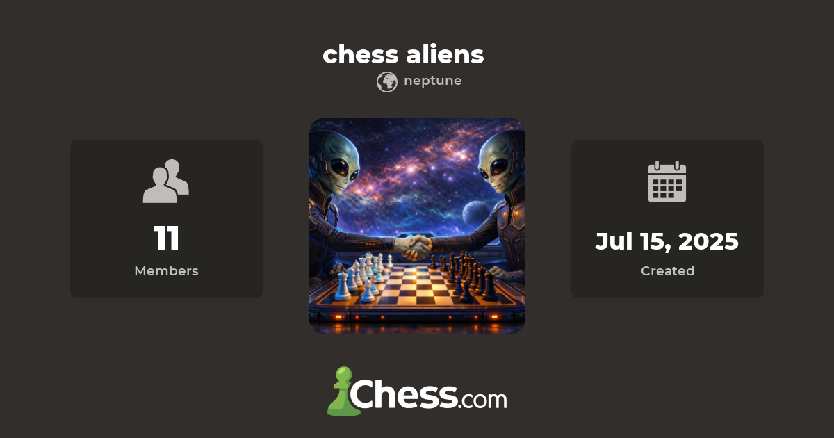 chess aliens - Chess Club - Chess.com