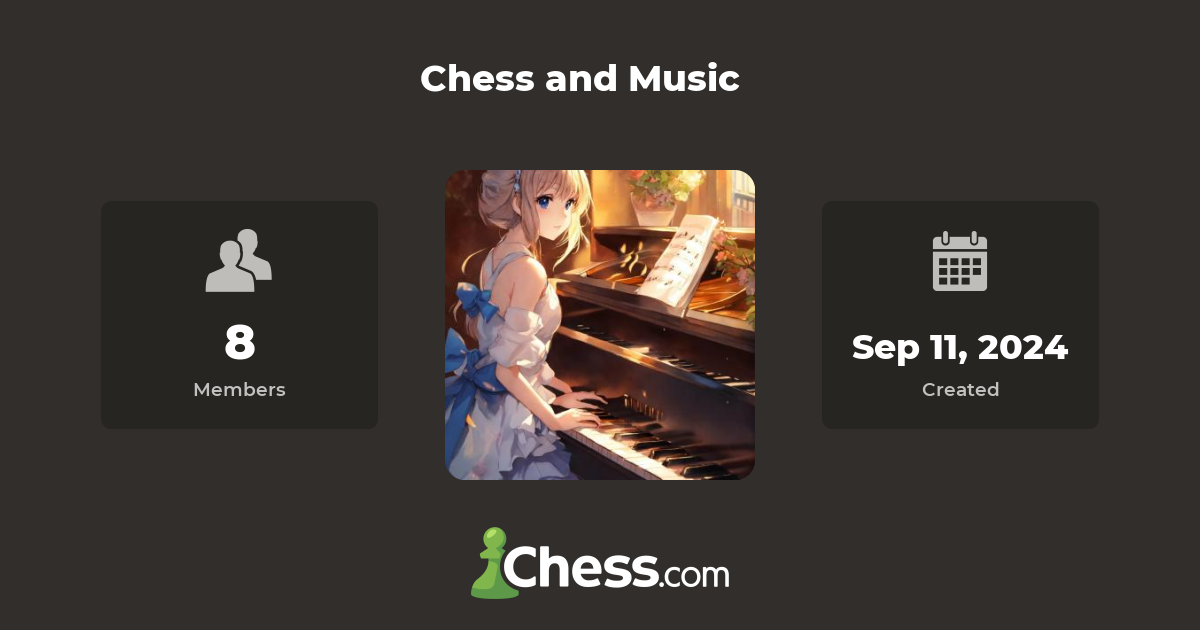 Chess and Music - Chess Club - Chess.com