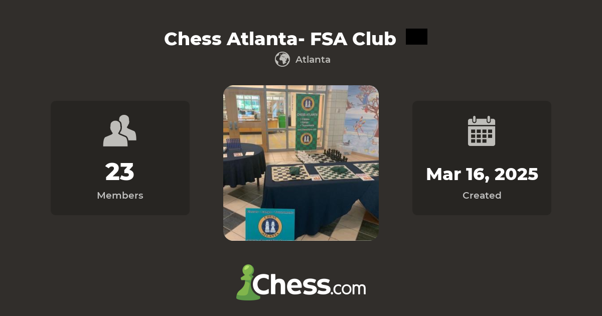 Chess Atlanta- FSA Club - Chess Club - Chess.com