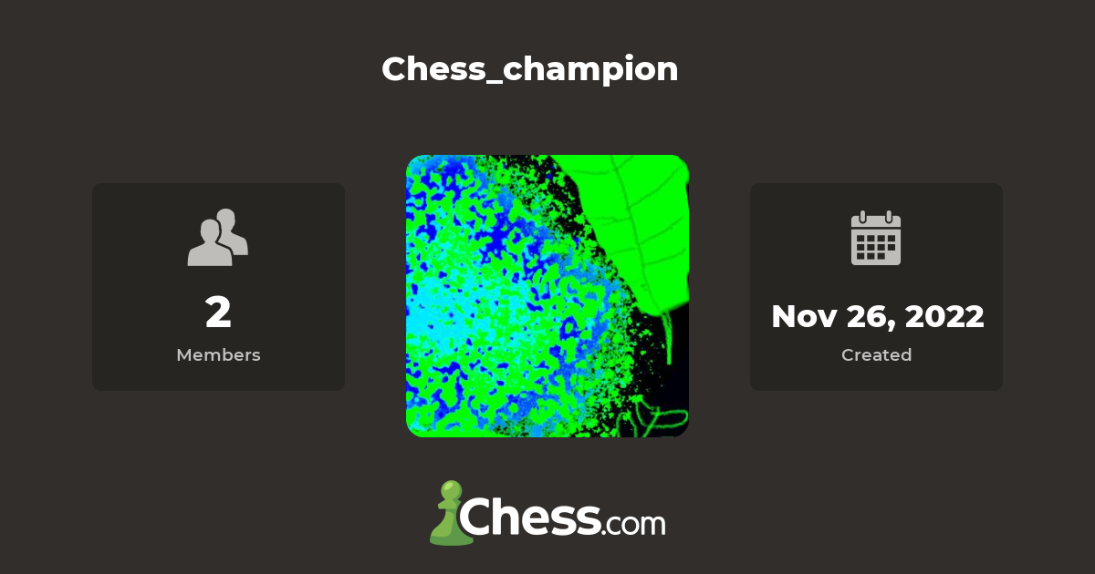Chess_champion - Chess Club - Chess.com