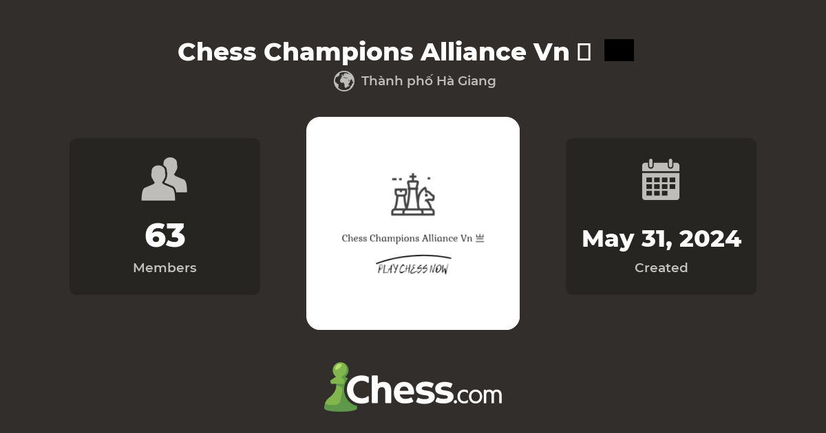 Chess Champions Alliance Vn 亗 - Chess Club - Chess.com