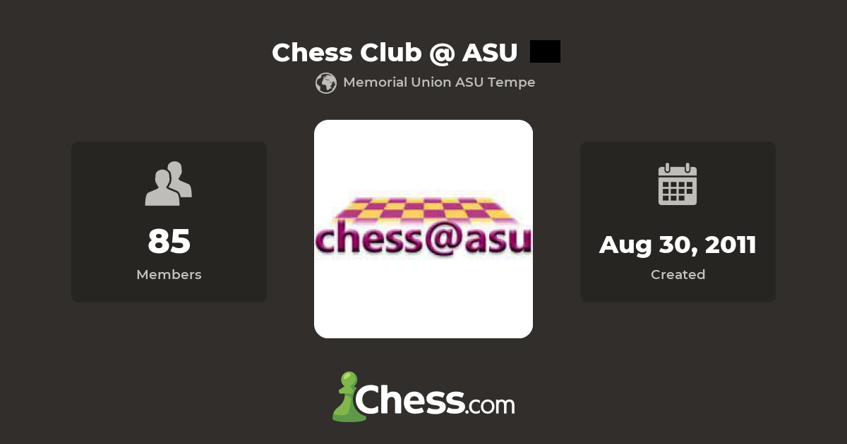 Chess Club @ ASU - Chess Club - Chess.com