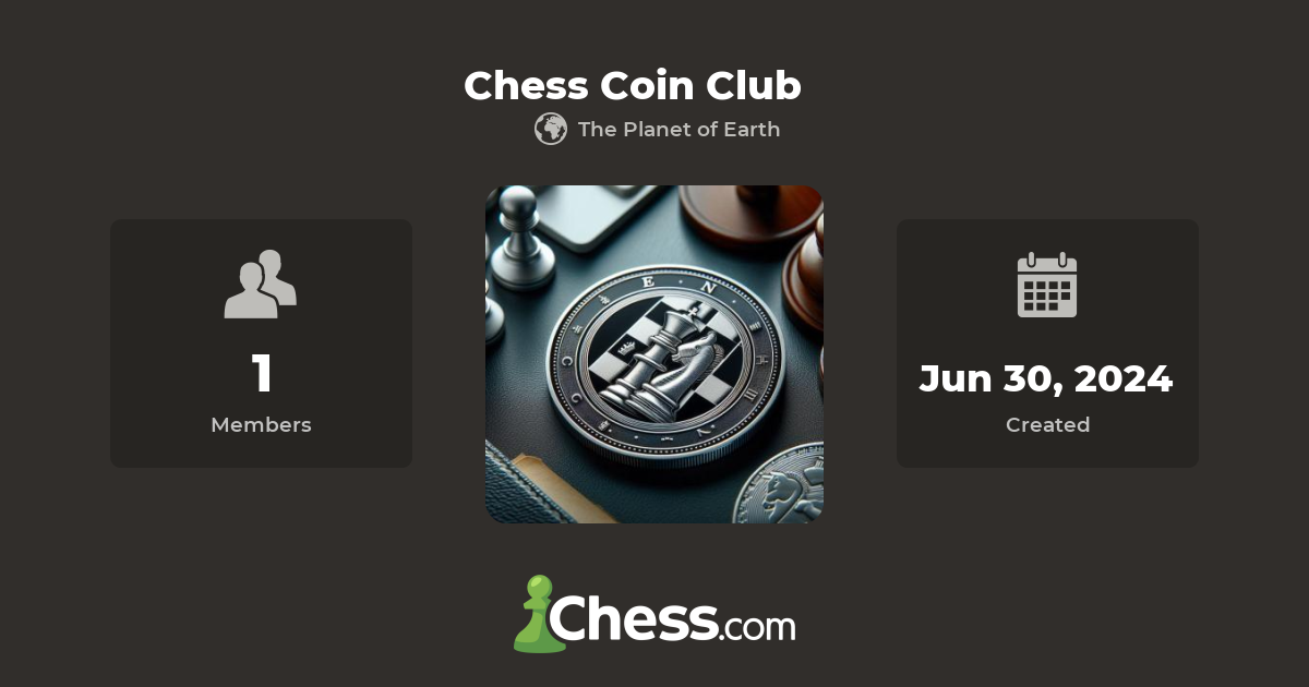 Chess Coin Club - Chess Club - Chess.com