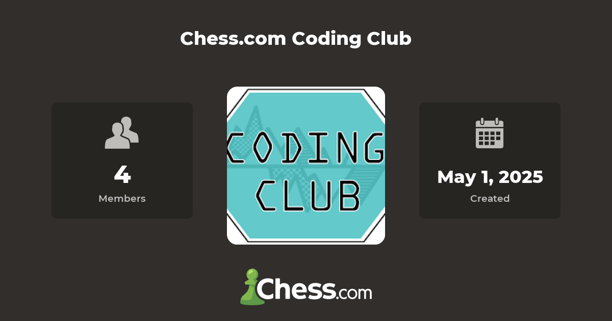 Chess.com Coding Club - Chess Club - Chess.com