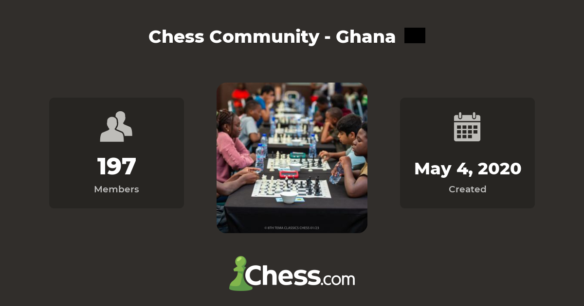 Chess Community - Ghana - Chess Club - Chess.com