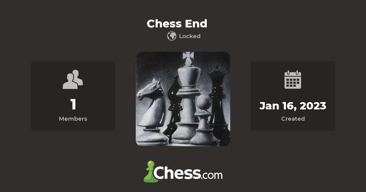 Chess End - Chess Club - Chess.com