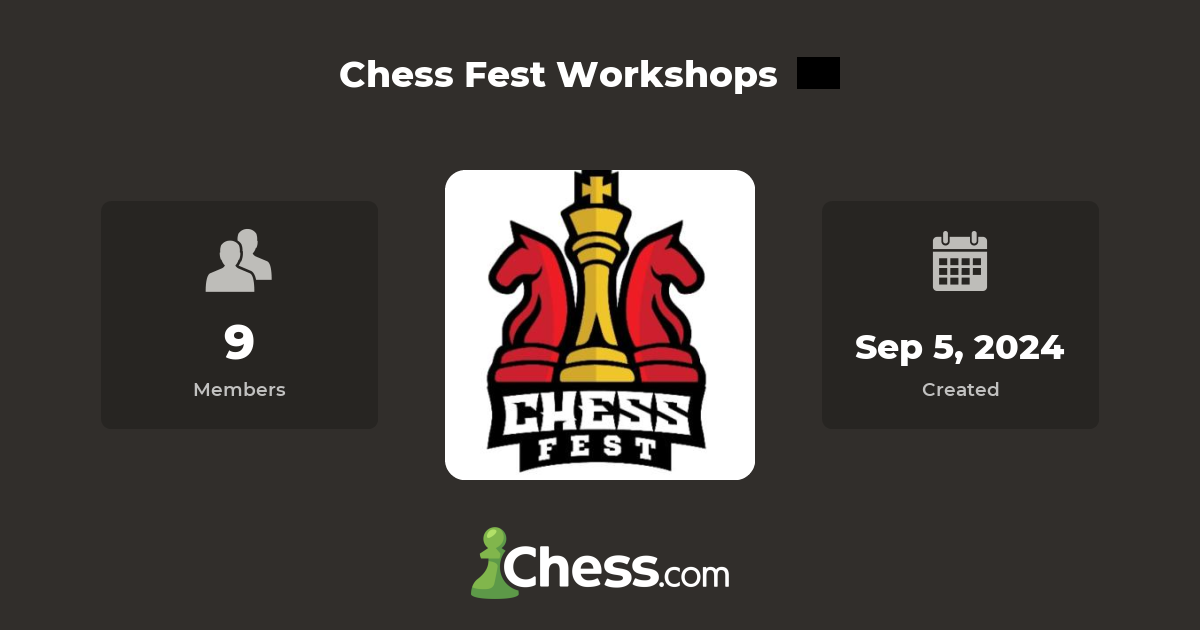 Chess Fest Workshops - Chess Club - Chess.com