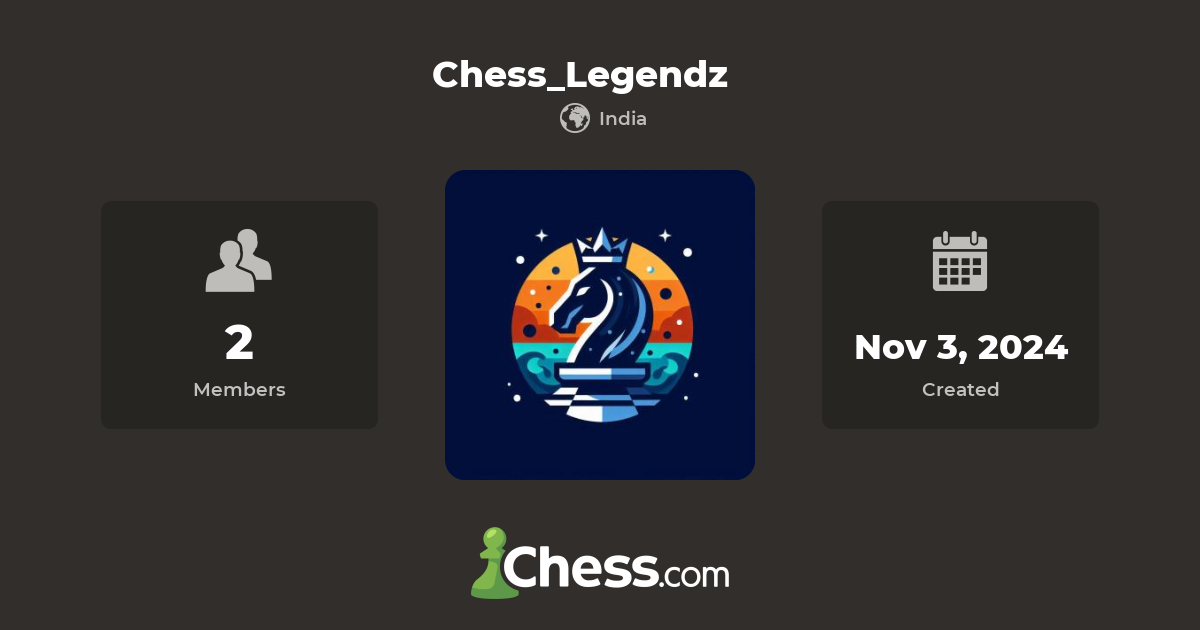 Chess_Legendz - Chess Club - Chess.com