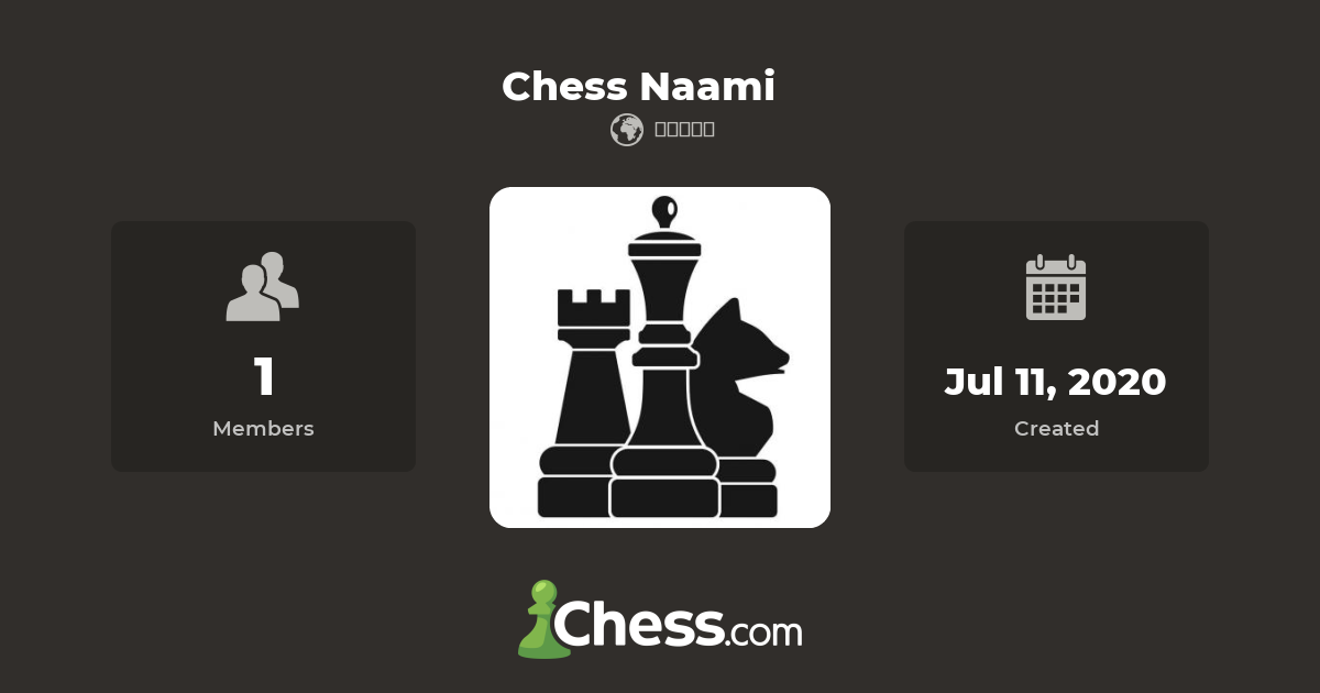 Chess Naami - Chess Club - Chess.com