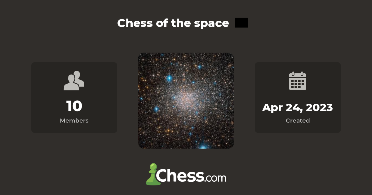 Chess of the space - Chess Club - Chess.com