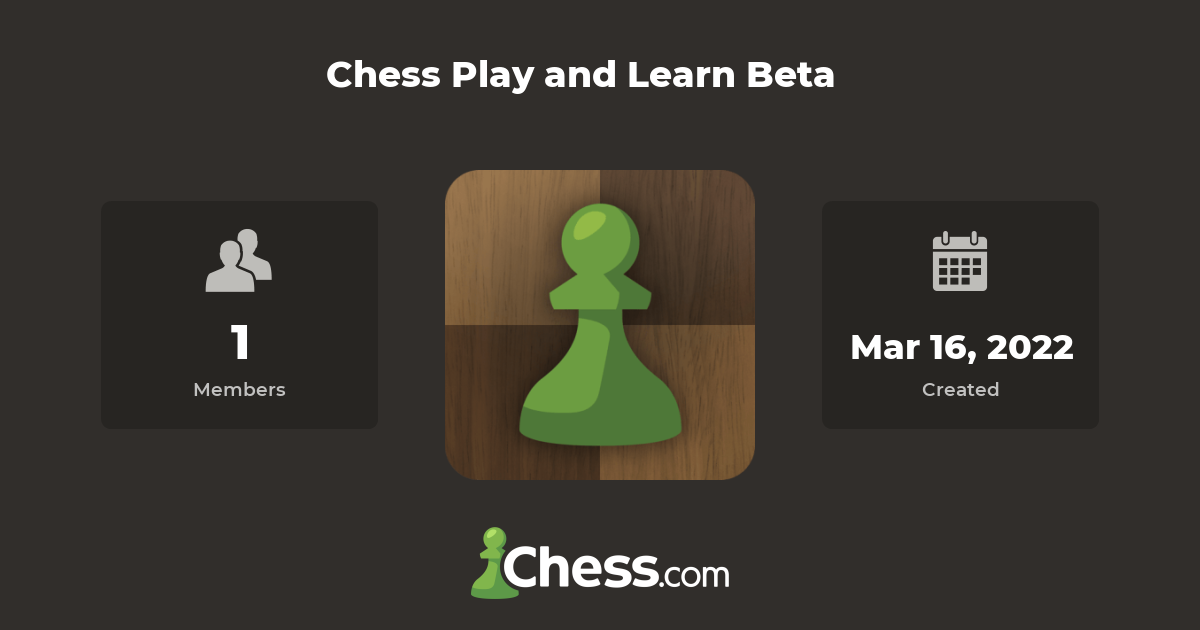 Chess Play and Learn Beta - Chess Club - Chess.com