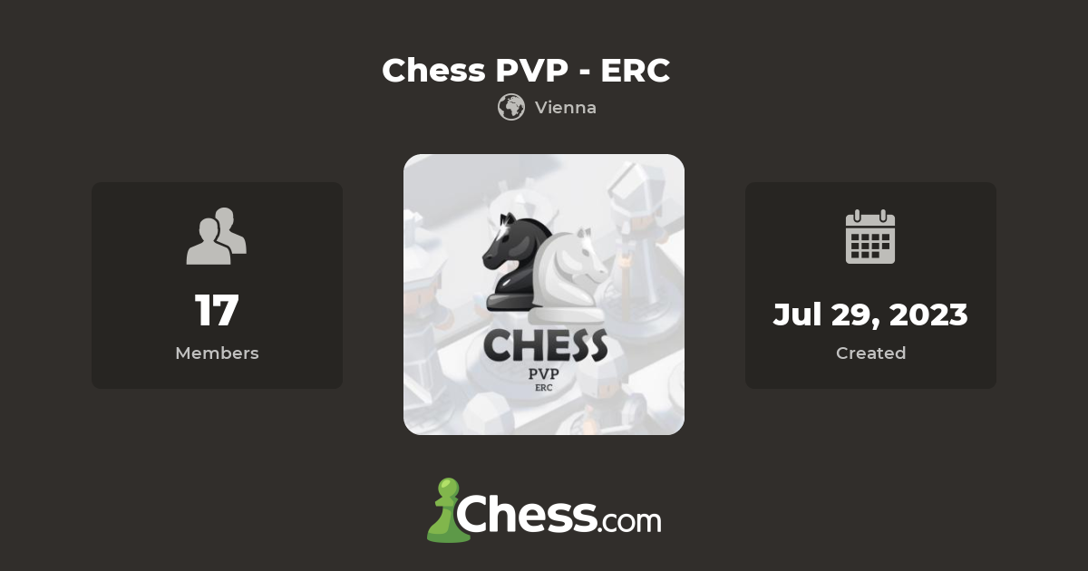 Chess PVP - ERC - Chess Club - Chess.com