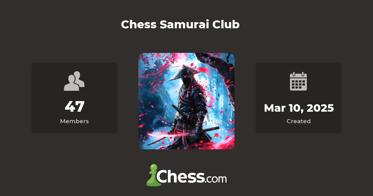 Chess Samurai Club - Chess Club - Chess.com