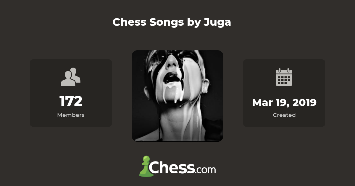 Chess Songs by Juga - Chess Club - Chess.com