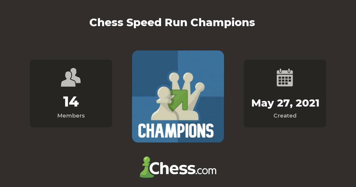 Chess Speed Run Champions - Chess Club - Chess.com
