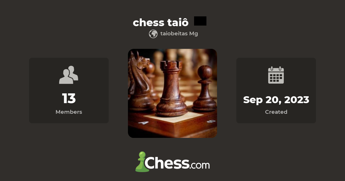 chess taiô - Chess Club - Chess.com