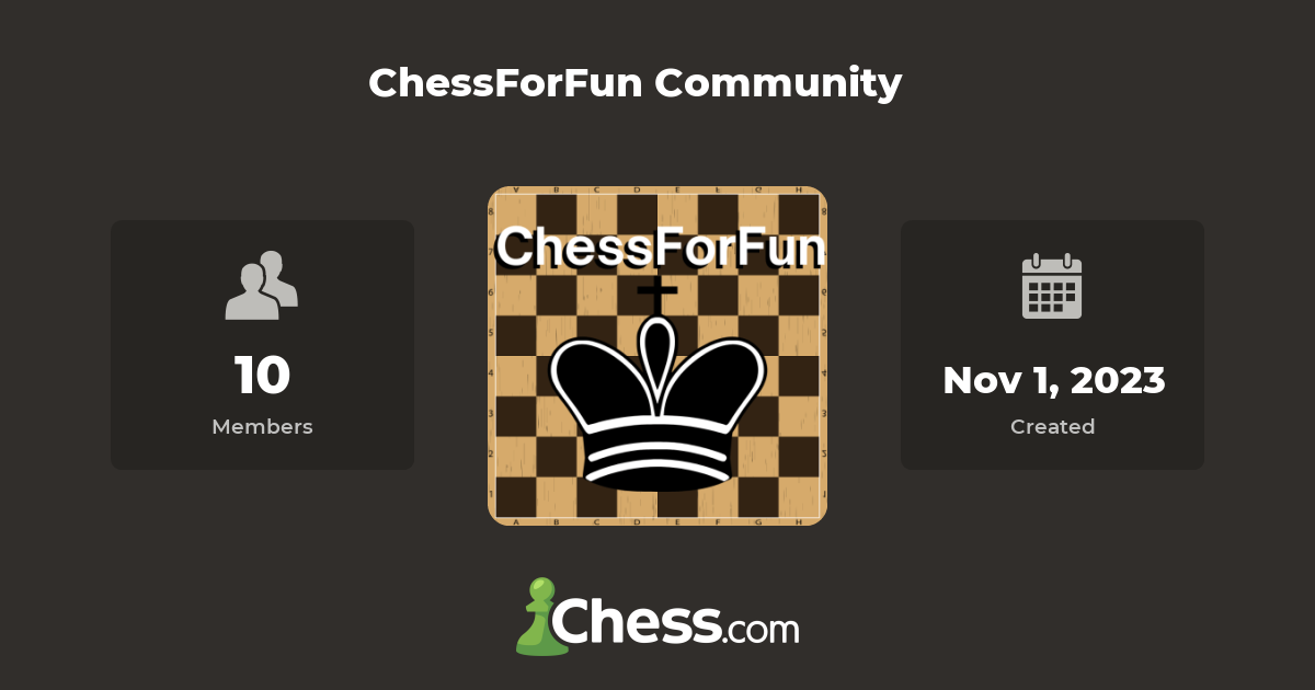 ChessForFun Community - Chess Club - Chess.com