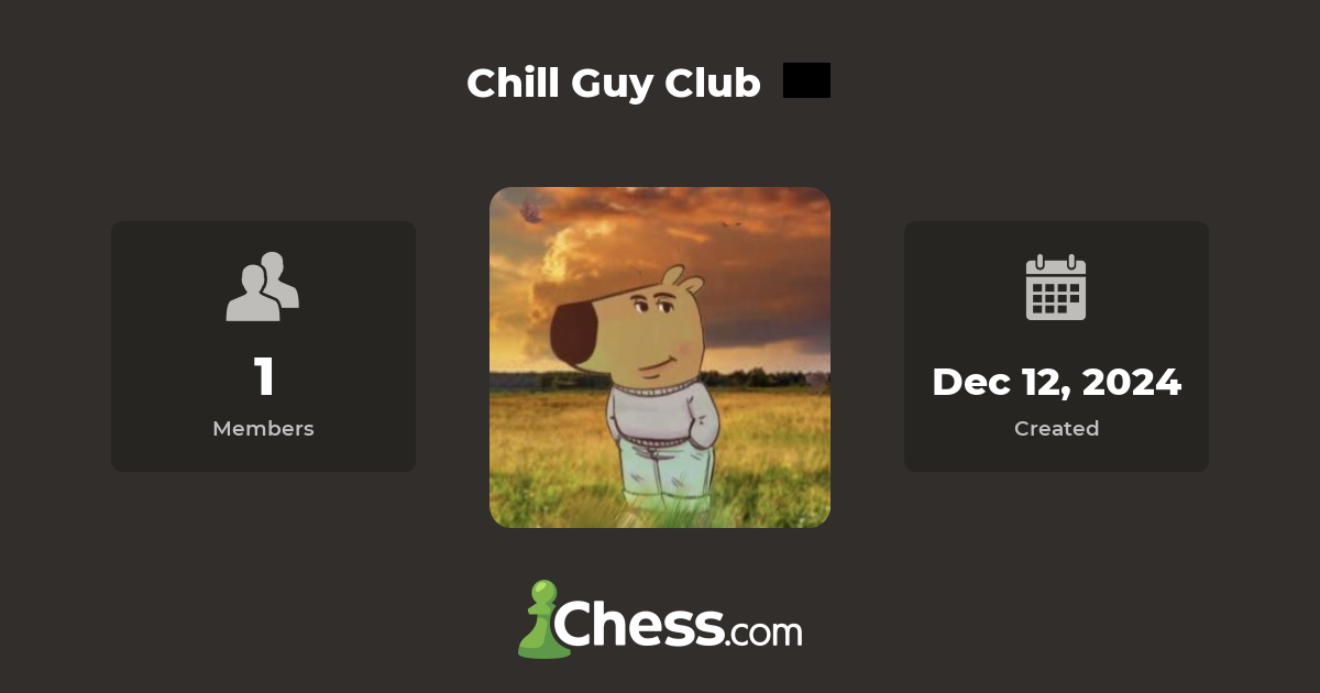 Chill Guy Club - Chess Club - Chess.com