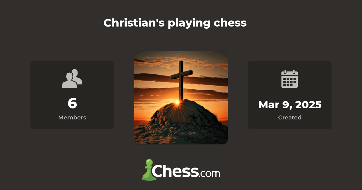 Christian's playing chess - Chess Club - Chess.com