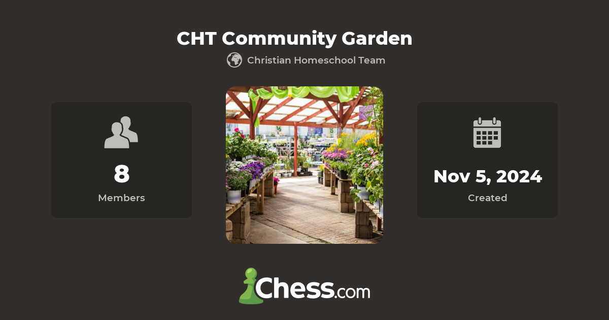 CHT Community Garden - Chess Club - Chess.com