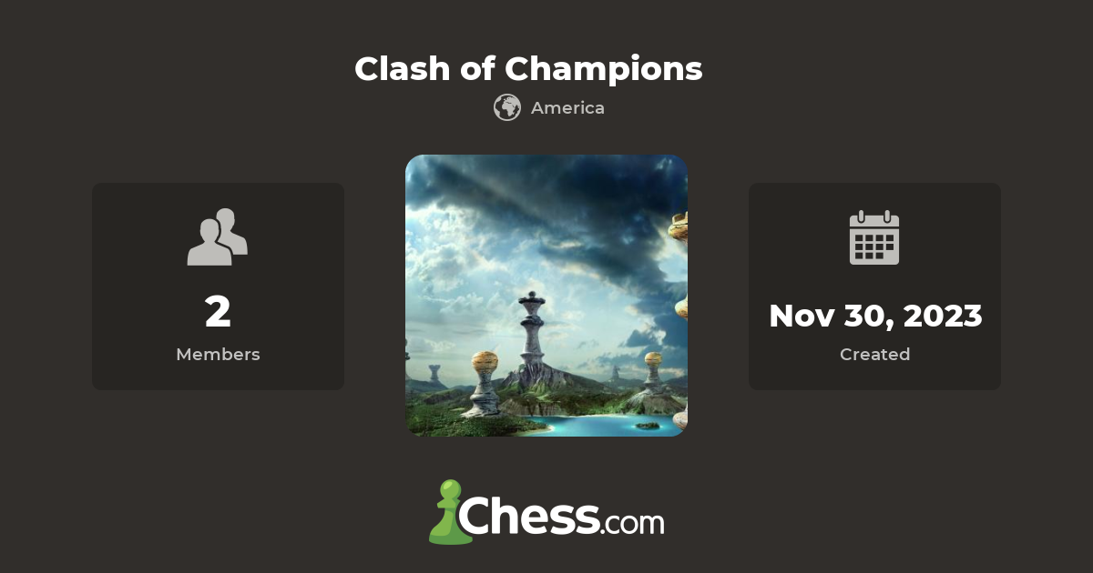 Clash of Champions - Chess Club - Chess.com