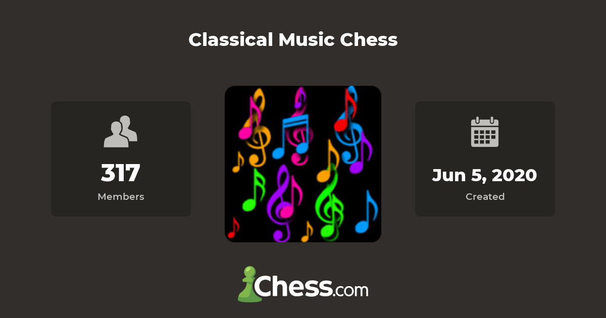 Classical Music Chess - Chess Club - Chess.com