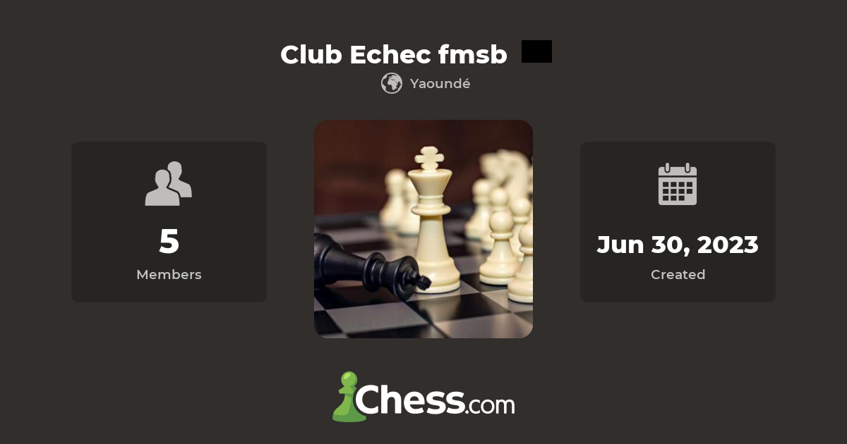 Club Echec fmsb - Chess Club - Chess.com