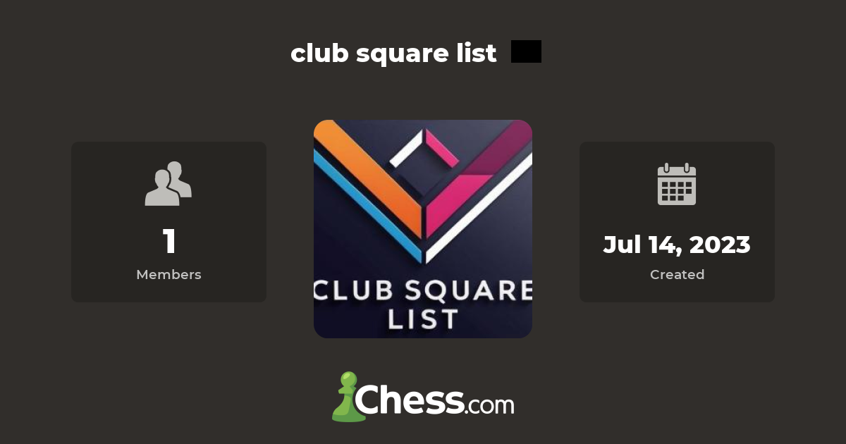 club square list - Chess Club - Chess.com