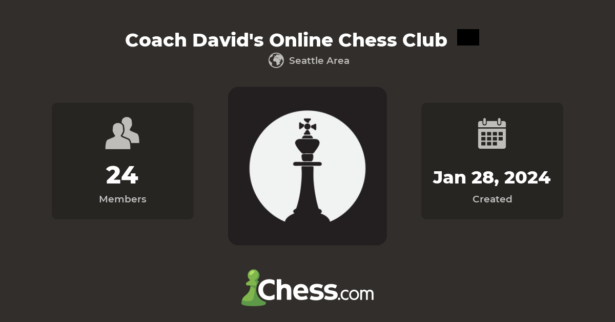 Coach David's Online Chess Club - Chess Club - Chess.com